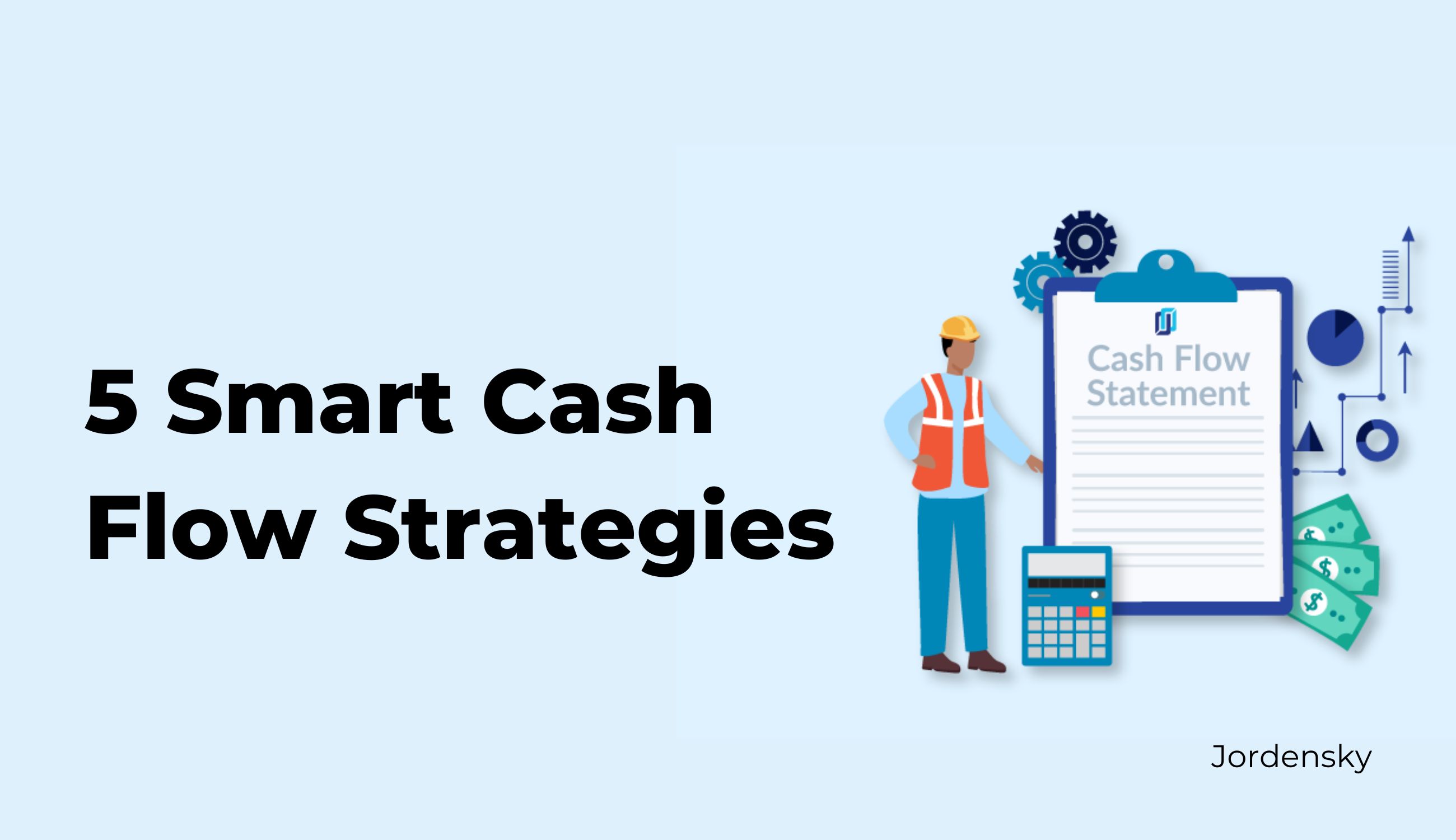 5 Business Cash Flow Management Tips For Startups Jordensky Jordensky 5 Business Cash Flow Management Tips For Startups Jordensky Jordensky